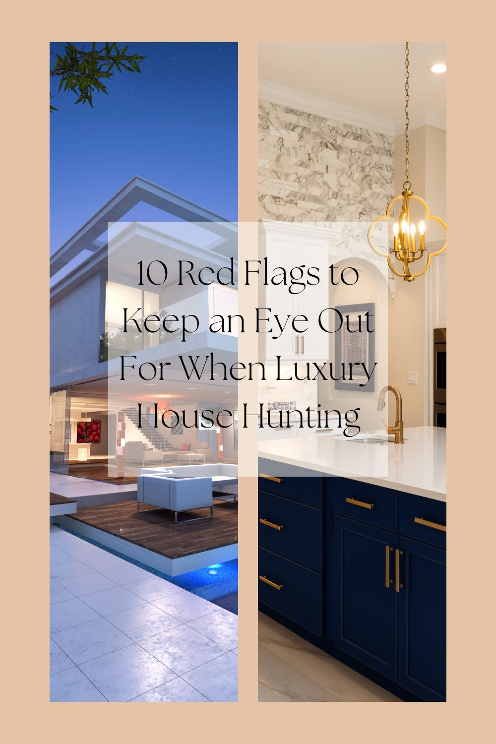 10 Red Flags to Keep an Eye Out For When Luxury House Hunting