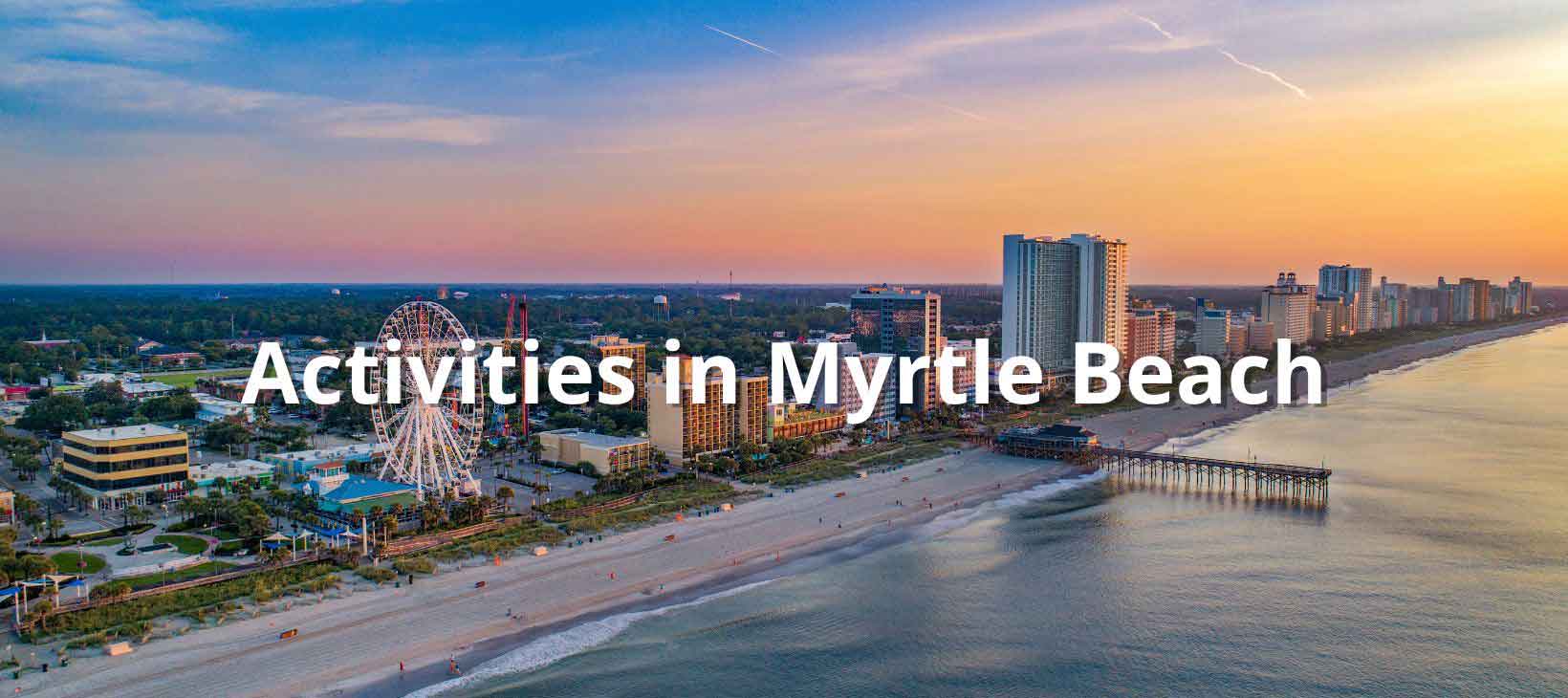 Fun things to do in Myrtle Beach, South Carolina