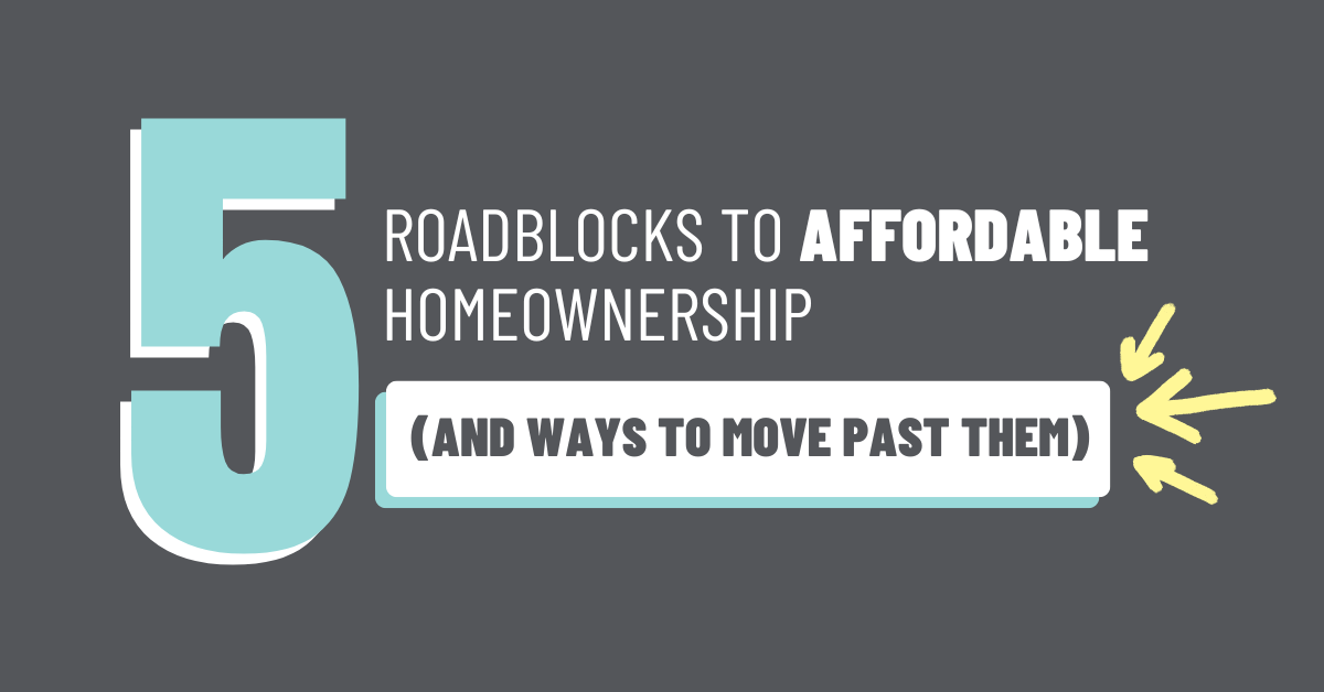 5 Roadblocks to Affordable Homeownership in Northeast Florida