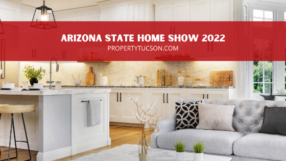Arizona State Home Show 2022 - Tucson Real Estate