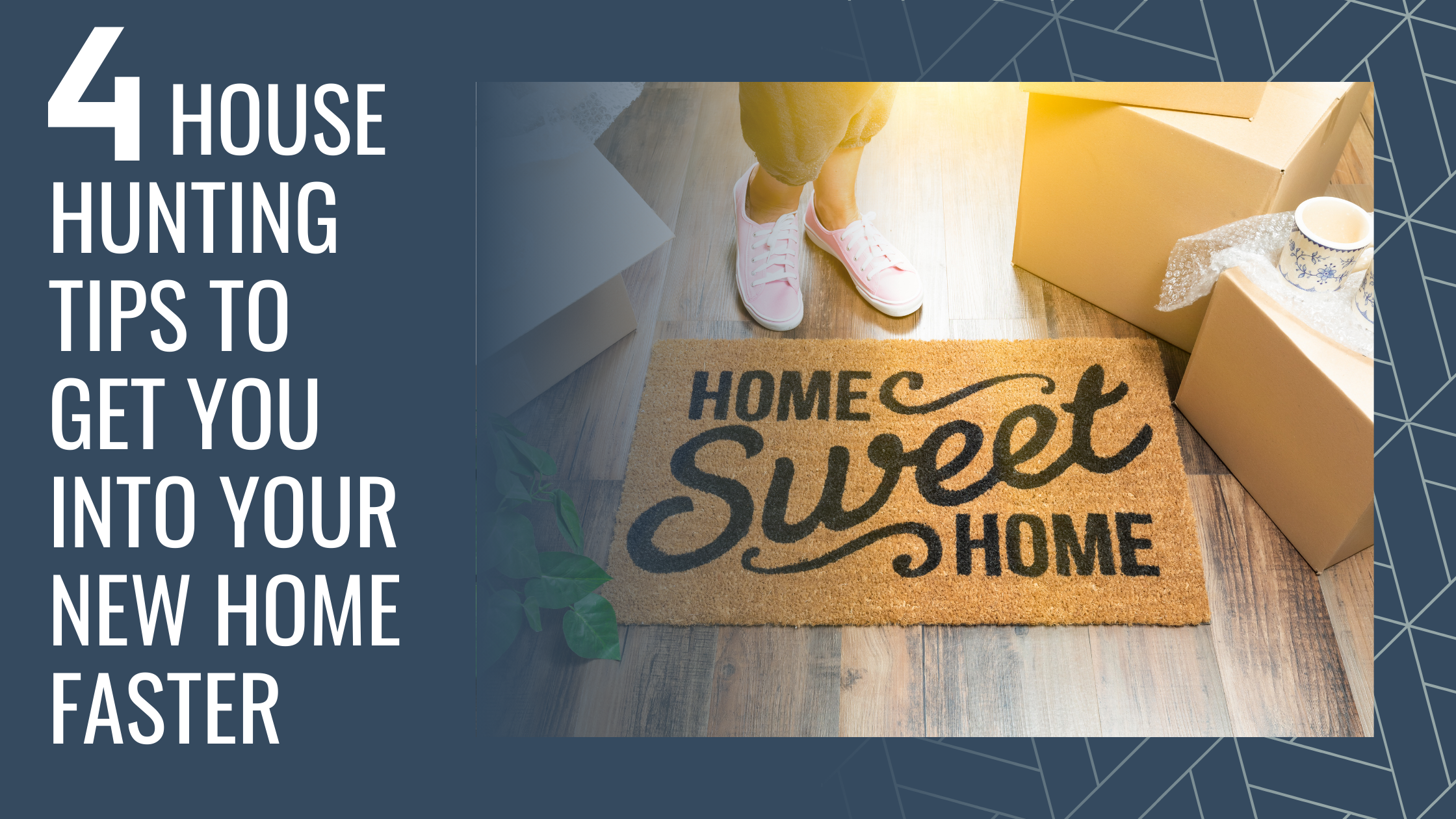 4 House Hunting Tips To Get You Into Your New Home Faster