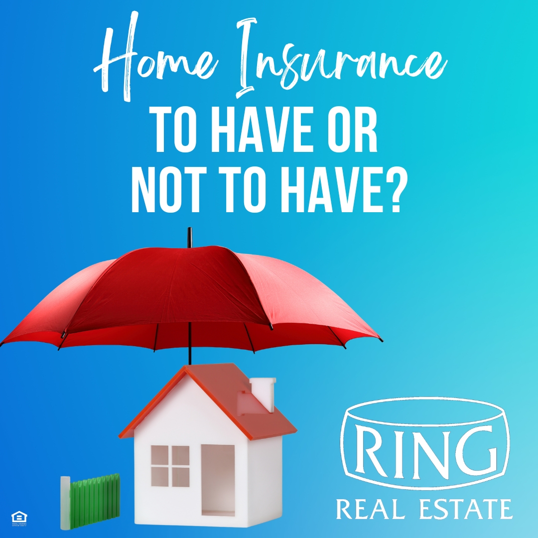 Home Insurance: To Have or Not to Have?