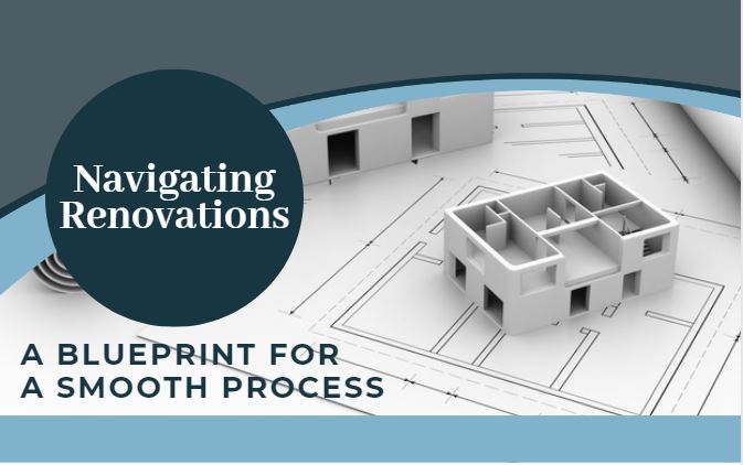 Navigating Renovations: A Blueprint for a Smooth Process