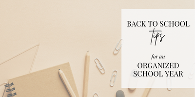 Back-to-School Tips for an Organized School Year
