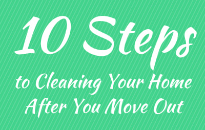 10 Steps to Cleaning Your Home After You Move Out