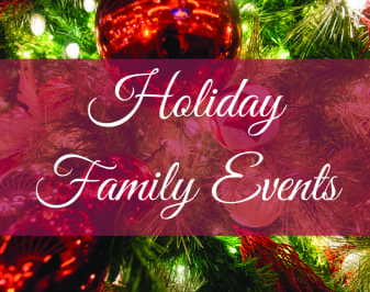 Holiday Family Events