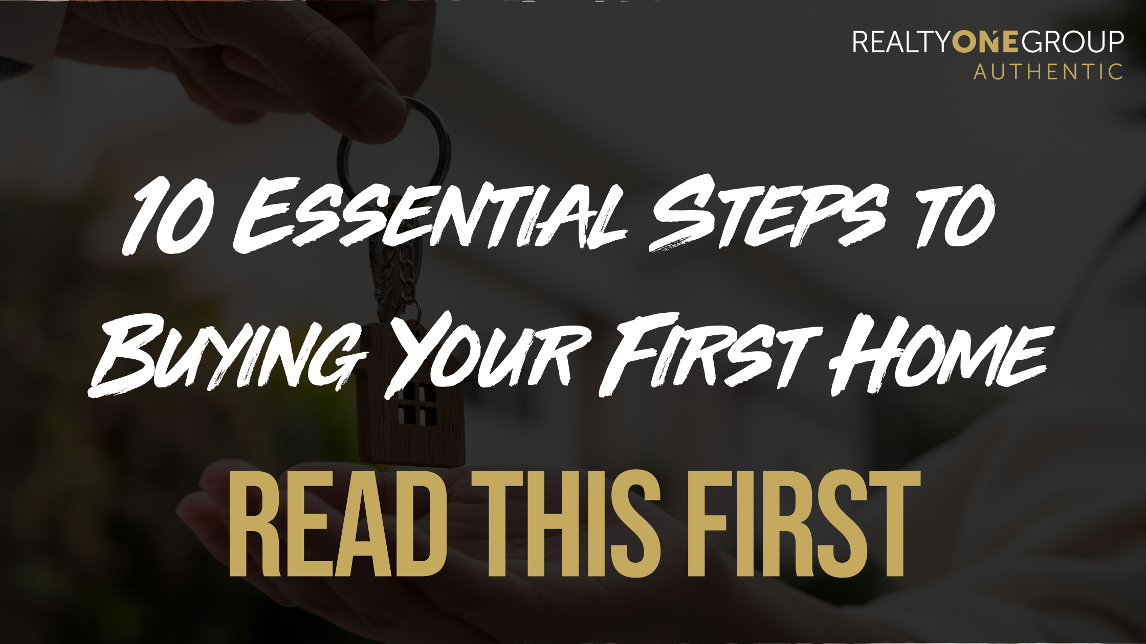 10 Essential Steps to Buying Your First Home (Without the Stress)