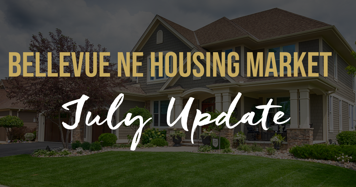 Bellevue NE Housing Market Update: July 2025