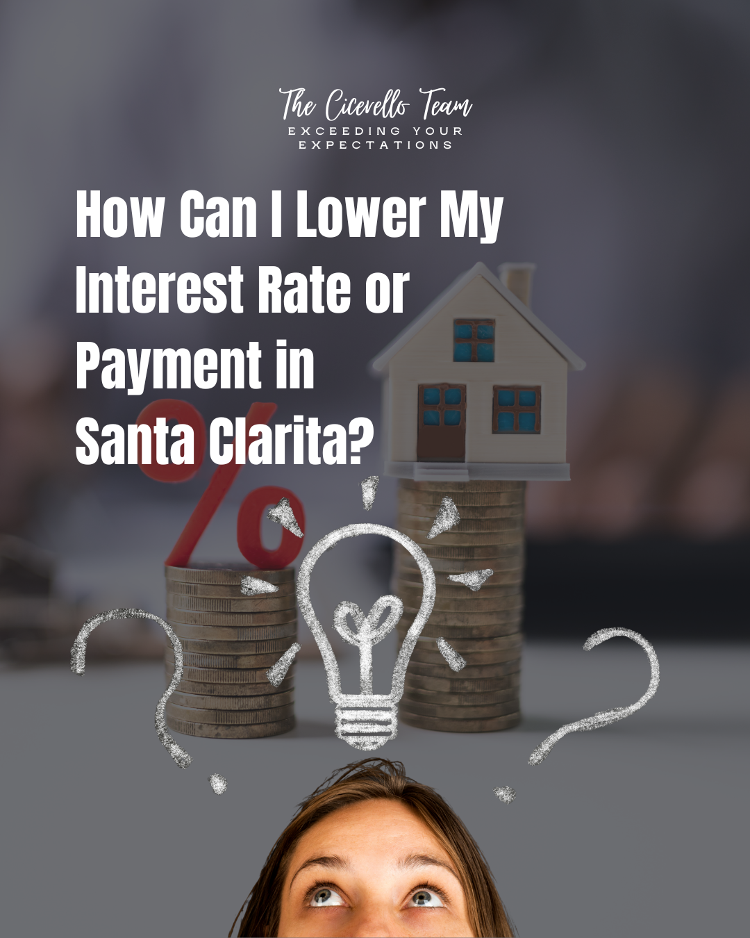 How Can I Lower My Interest Rate or Payment in Santa Clarita, CA?