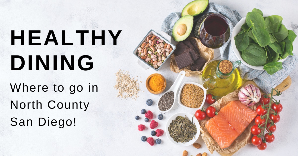 Eat Healthy in North San Diego County: Our Top Picks