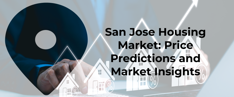 Outlook On The San Jose Real Estate Market: Prices, Trends, Forecast