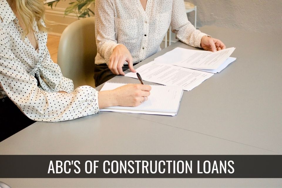 ABCs of Construction Loans