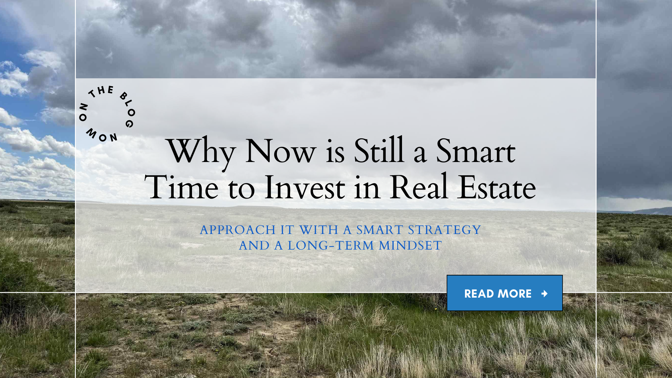 Why Now Is Still a Smart Time to Invest in Real Estate