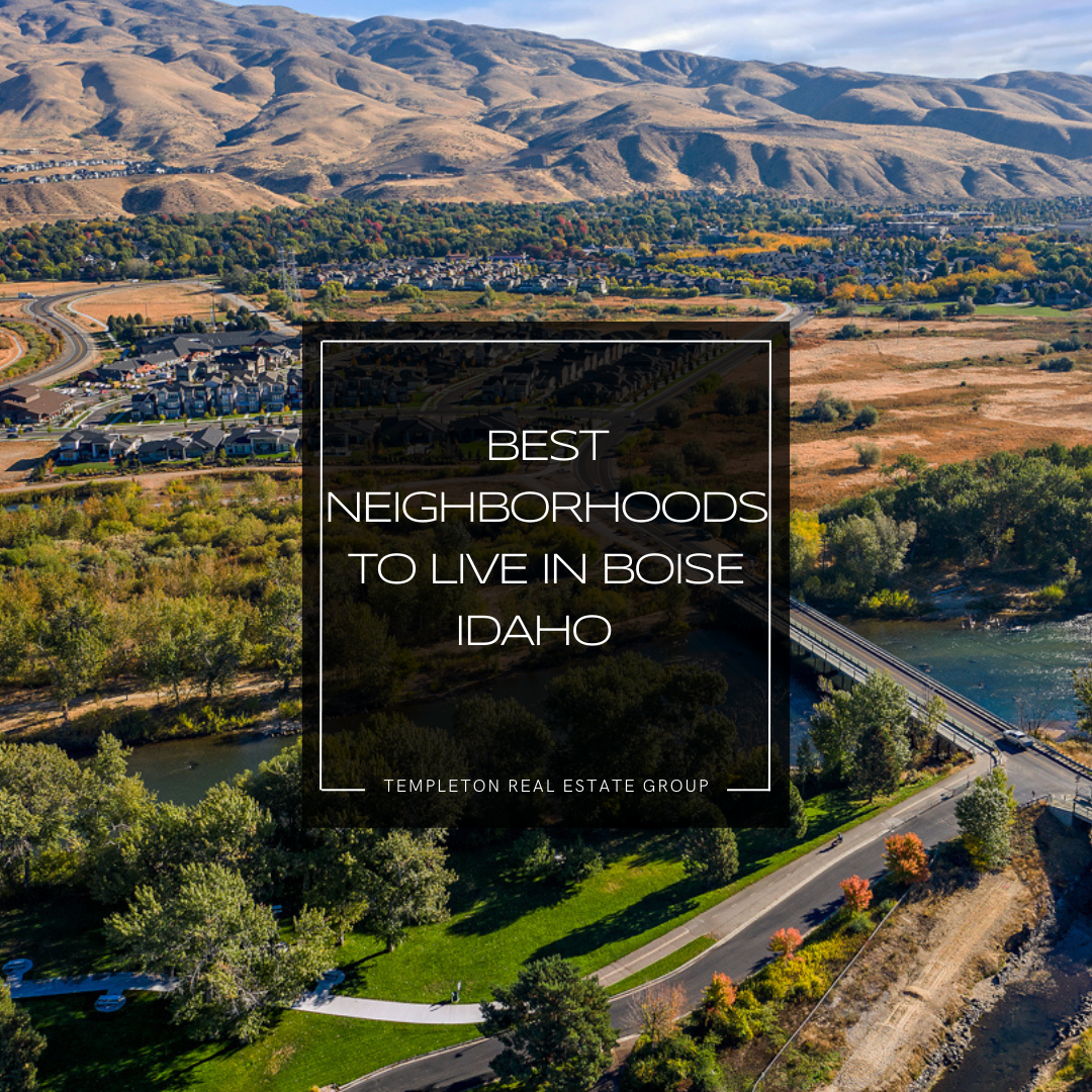 Best neighborhoods to live in Boise Idaho