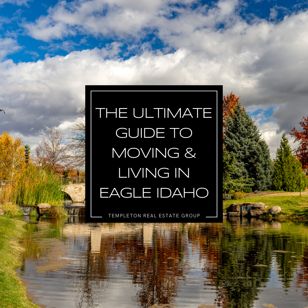 The Ultimate Guide To Living In And Moving To Eagle Idaho 2022 Edition