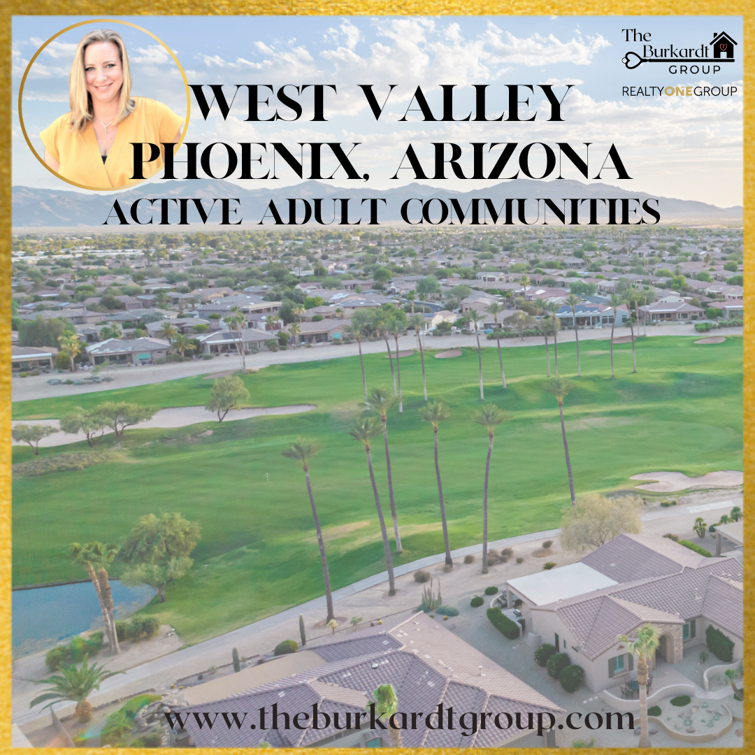 Top Active Adult Communities in Phoenix's West Valley: Beyond Sun City ...
