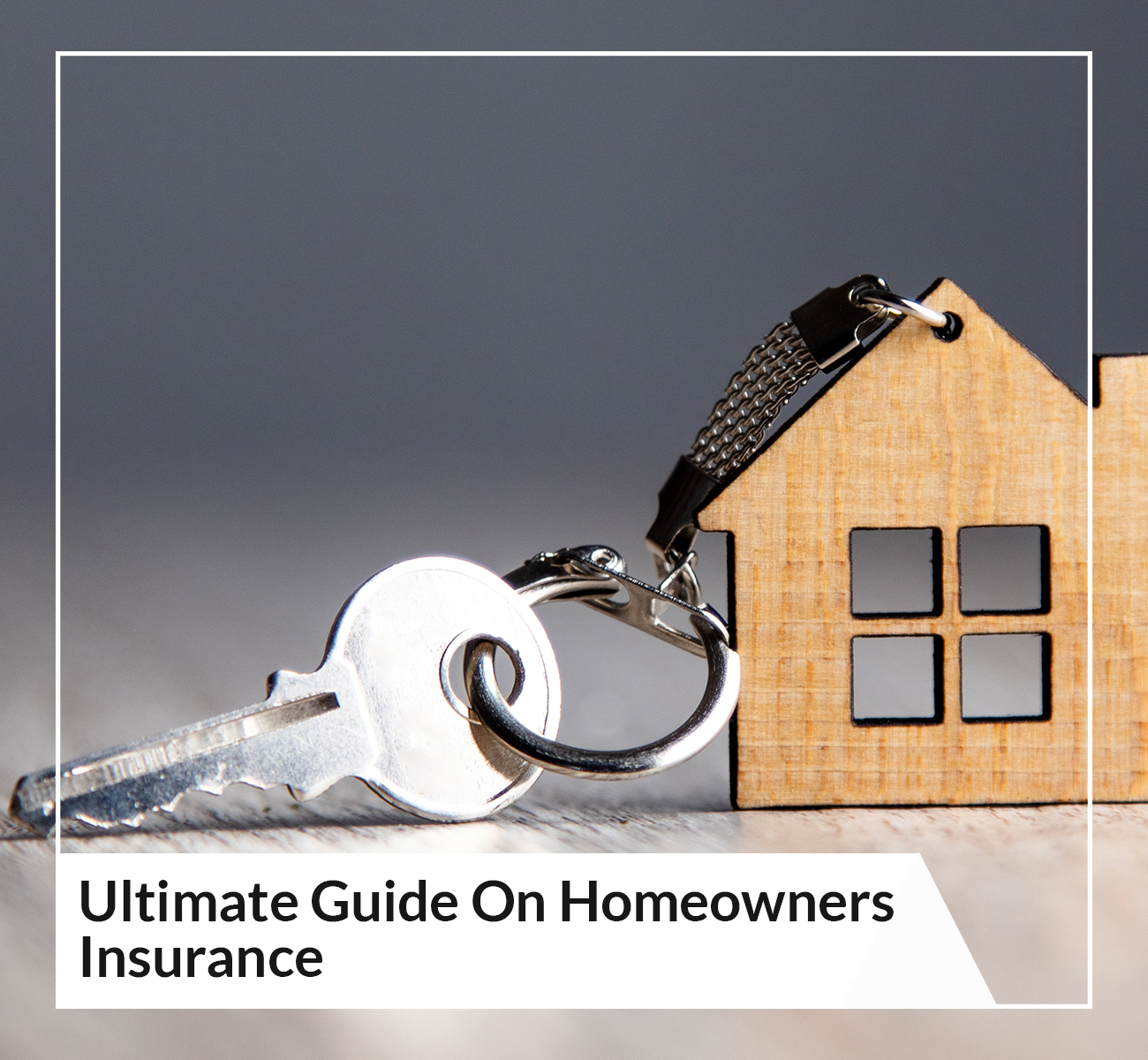 Ultimate Guide On Homeowners Insurance