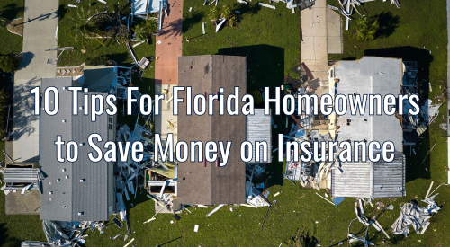 10 Tips For Florida Residents to Save Money on Homeowners Insurance