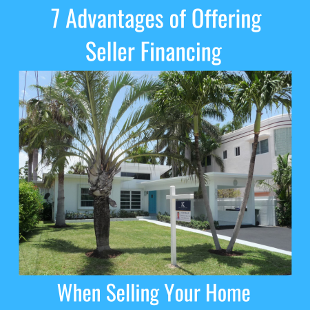 7 Advantages of Offering Seller Financing When Selling Your Home