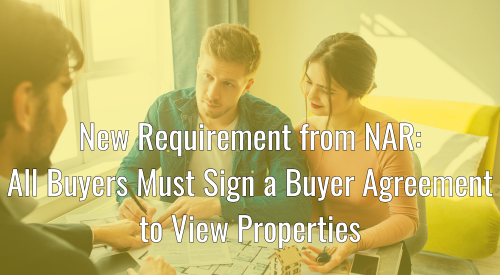 New Requirement from NAR: All Buyers Must Sign a Buyer Agreement to ...