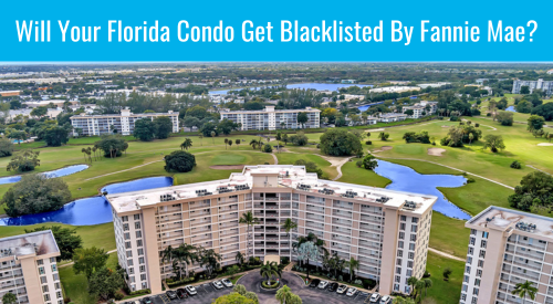 Will Your Florida Condo Get Blacklisted By Fannie Mae?