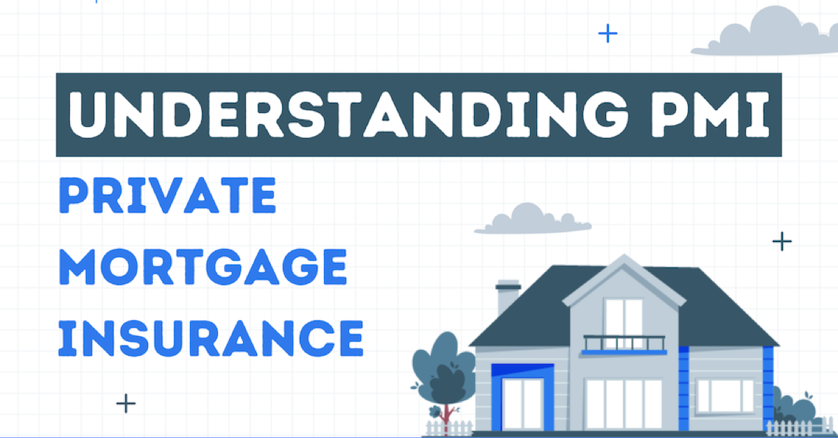 Private Mortgage Insurance (PMI)