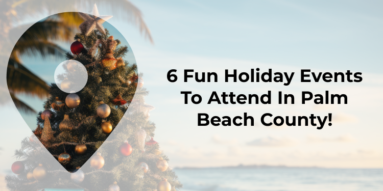 6 Fun Holiday Events To Attend In Palm Beach County!