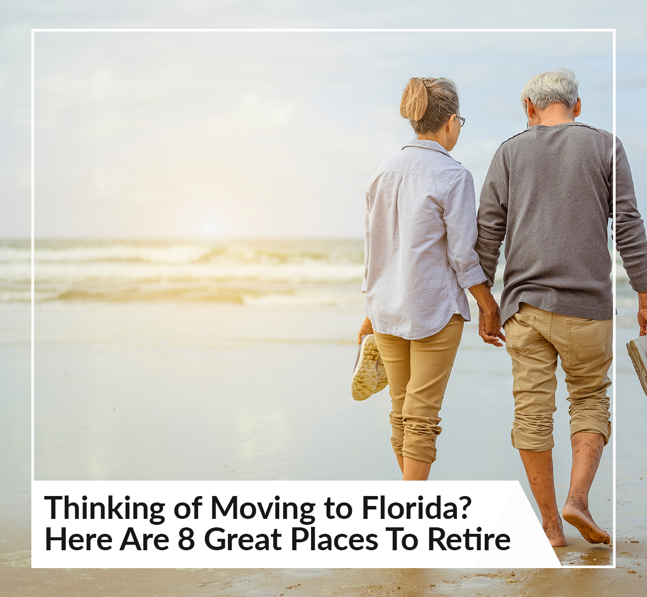 Thinking of Moving to Florida? Here Are 8 Great Places To Retire
