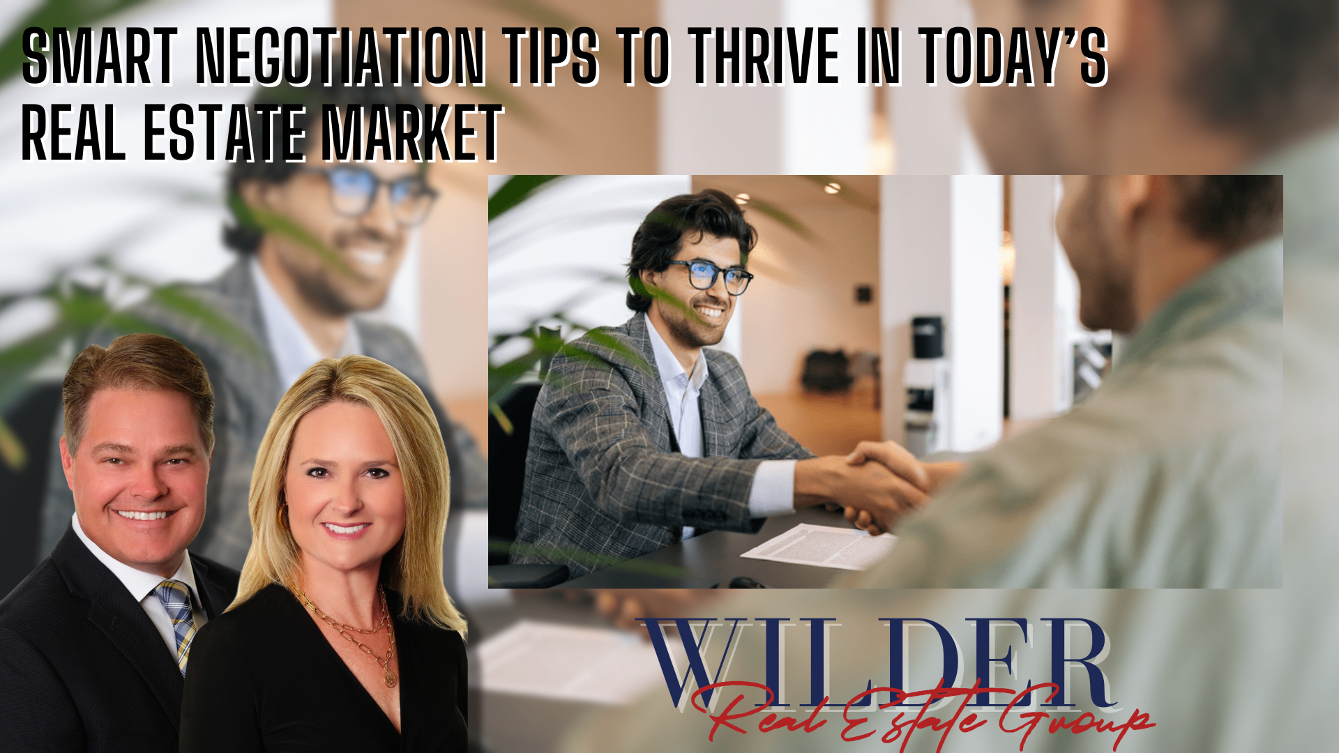 Smart Negotiation Tips to Thrive in Today’s Real Estate Market