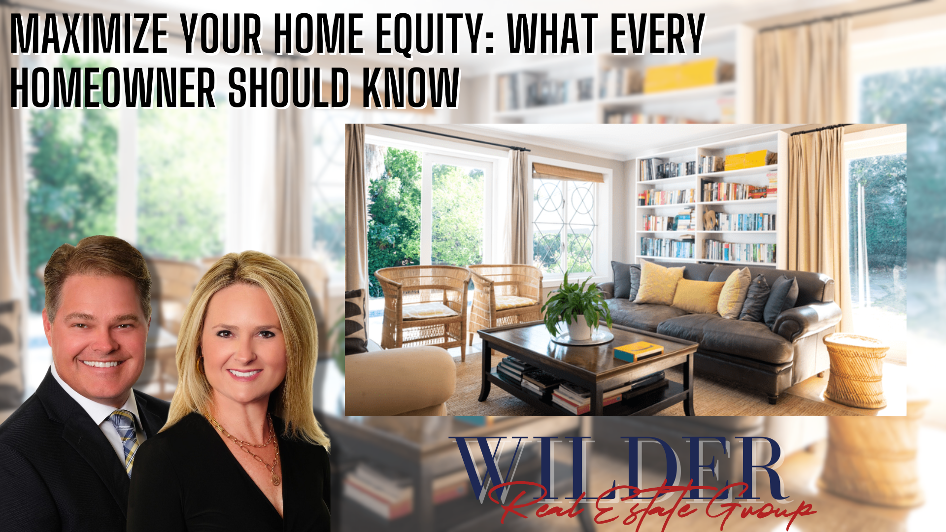 Maximize Your Home Equity: What Every Homeowner Should Know