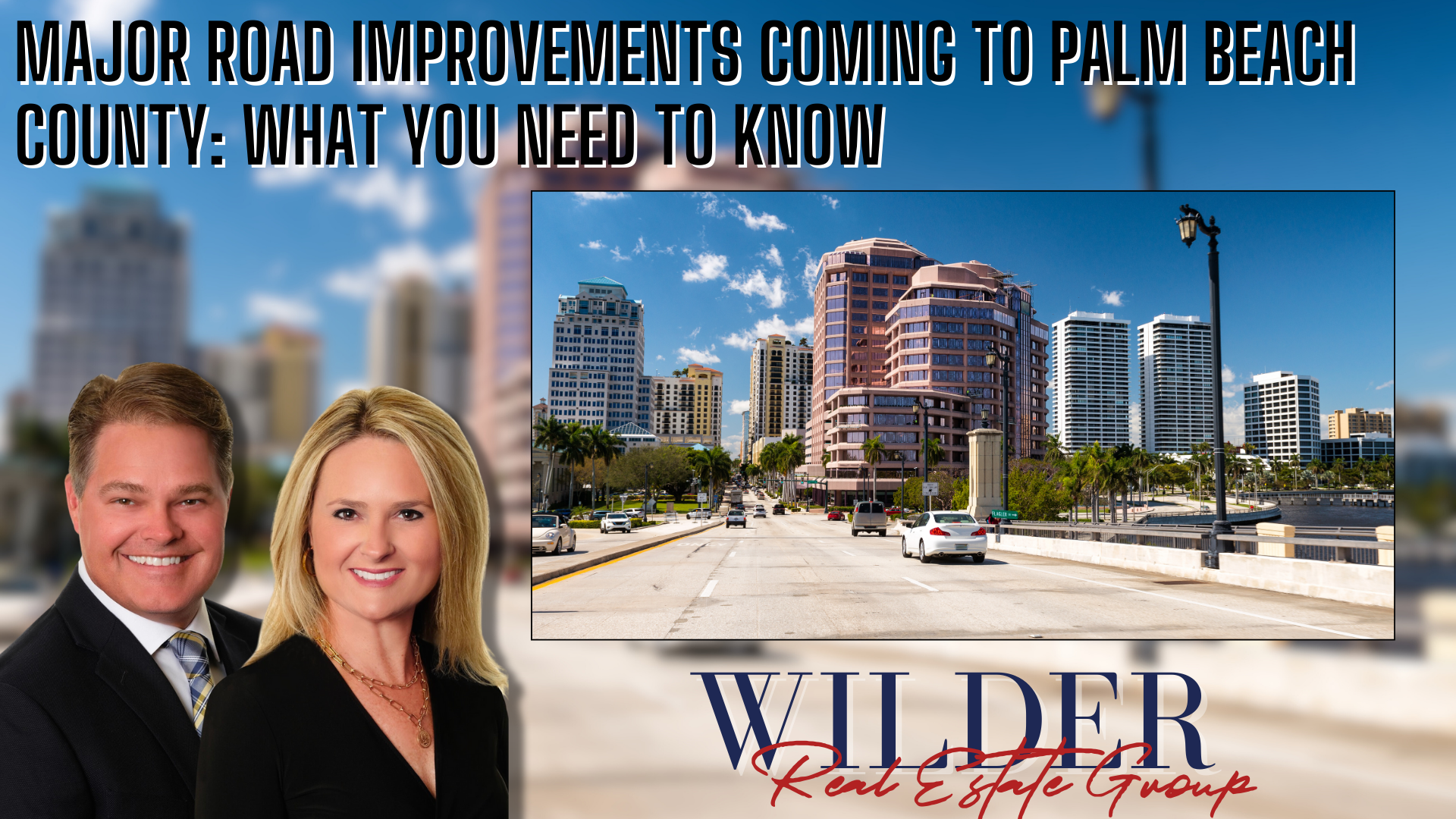 Major Road Improvements Coming to Palm Beach County: What You Need to Know