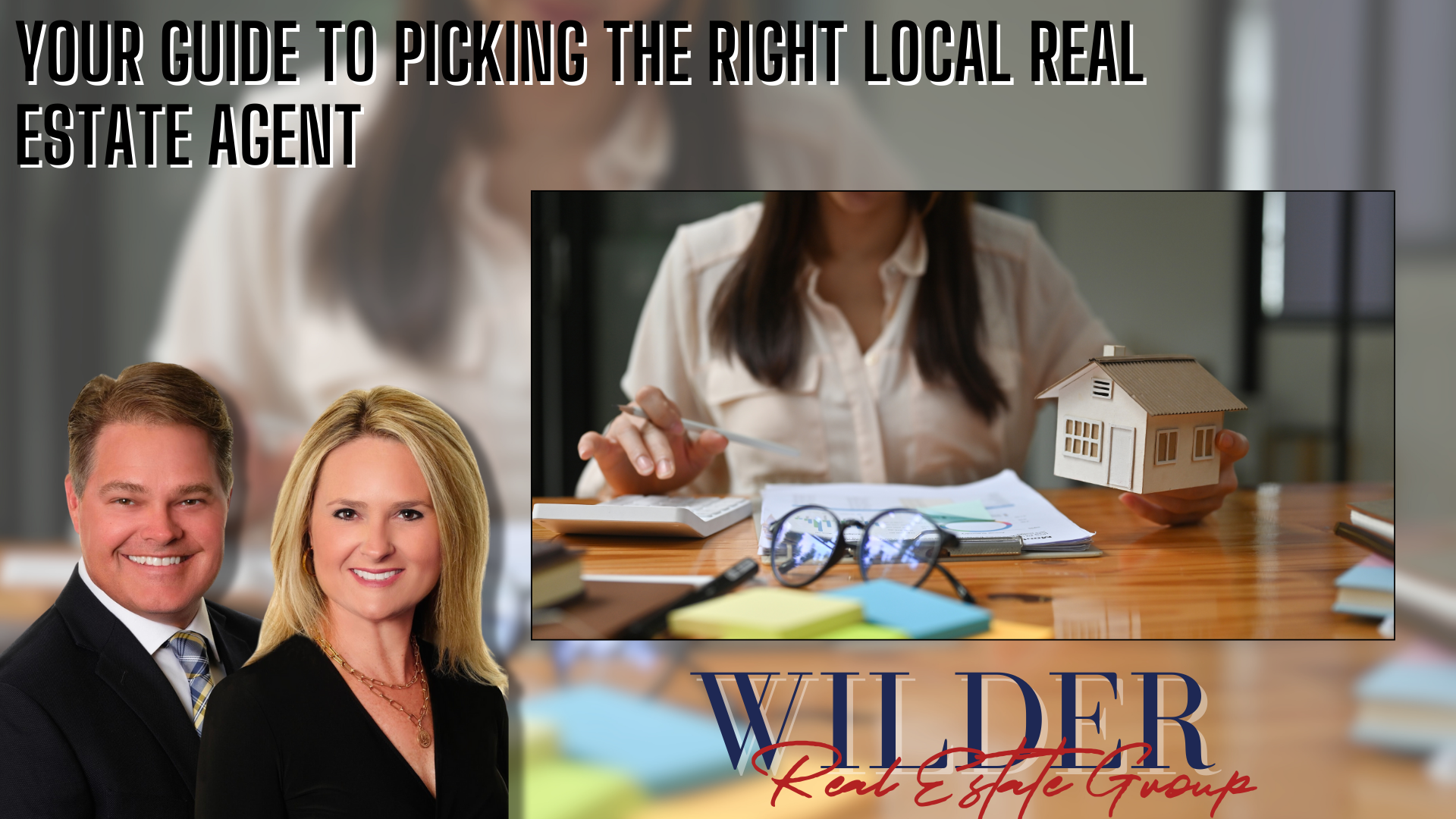 Your Guide to Picking the Right Local Real Estate Agent