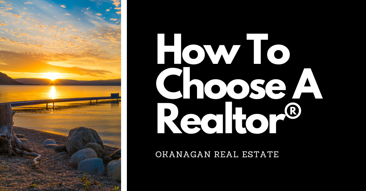 7 Essential Considerations When Choosing a Realtor in Kelowna, British ...
